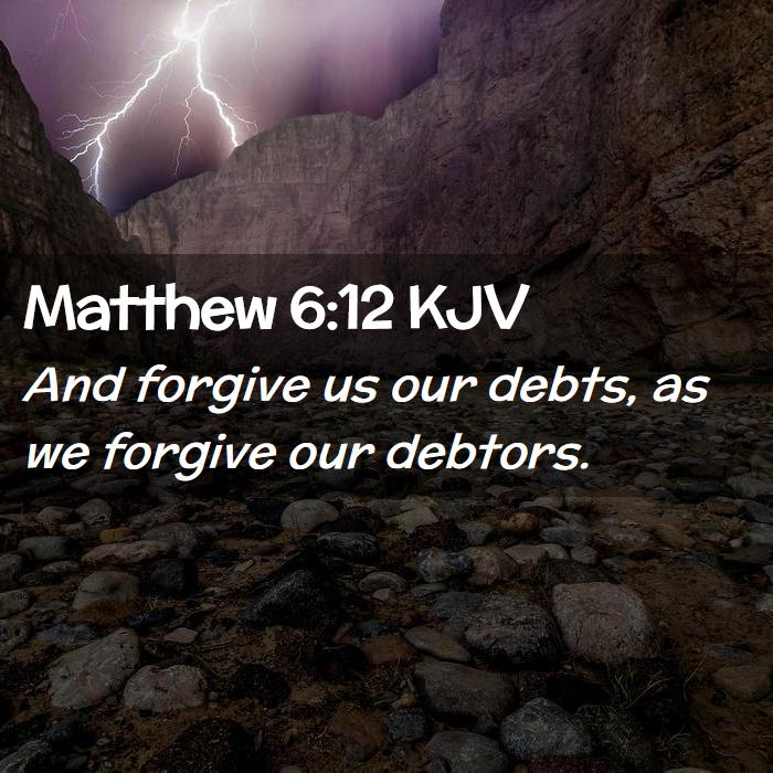 Matthew 6 12 KJV Bible Verse Images Matthew 6 12 KJV Bible Verse Images